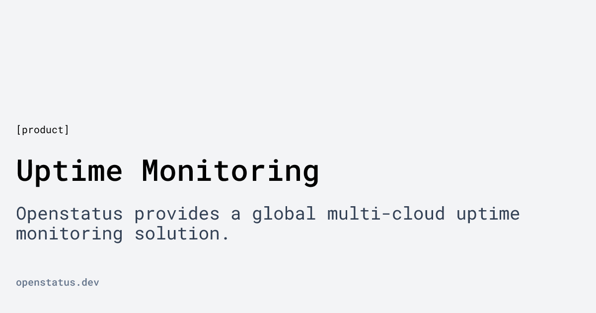 Uptime Monitoring | openstatus