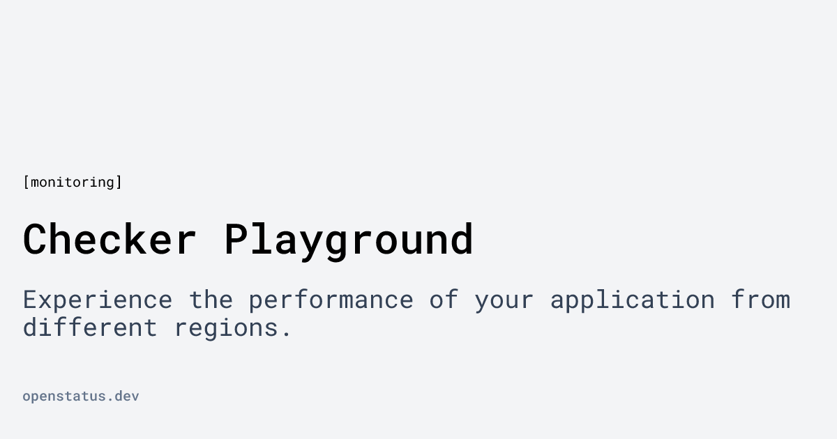 Checker Playground | openstatus