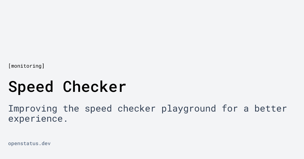 Speed Checker | openstatus