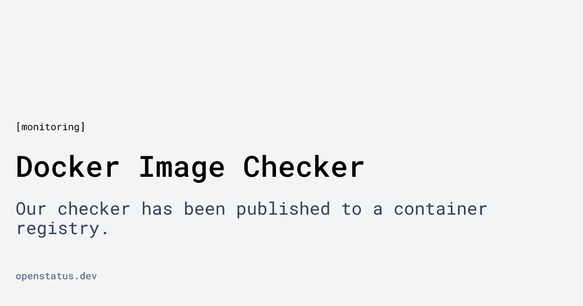 Docker Image Checker | openstatus