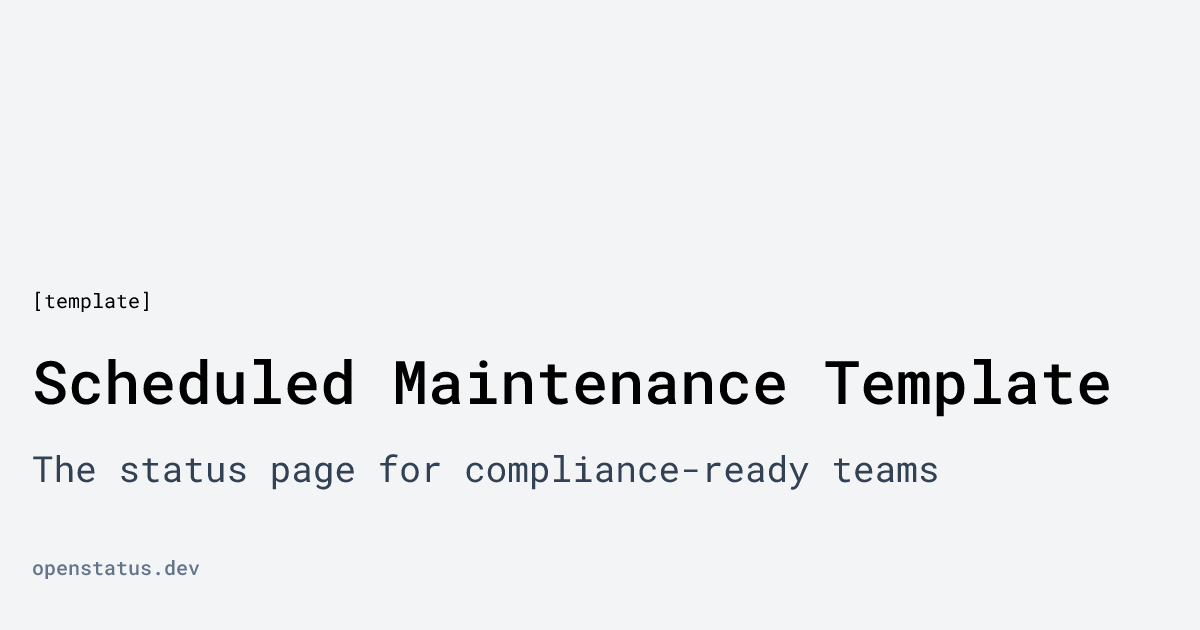 Scheduled Maintenance Template | openstatus