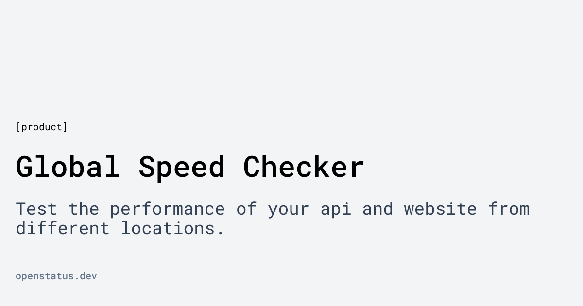 Global Speed Checker | openstatus